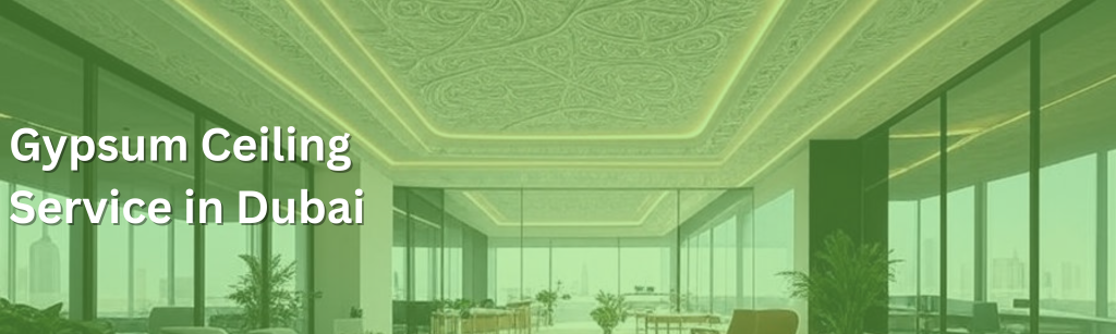 Expert Gypsum Ceiling Services in Dubai | Installation